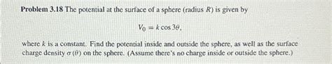 solved problem 3 18 the potential at the surface of a sphere