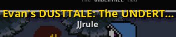 Evans Dusttale The Undertale Mod Demo Mod For Undertale Ut Mods