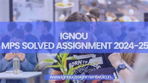 IGNOU MPS SOLVED ASSIGNMENT 2024 25 IGNOU Assignment Wala