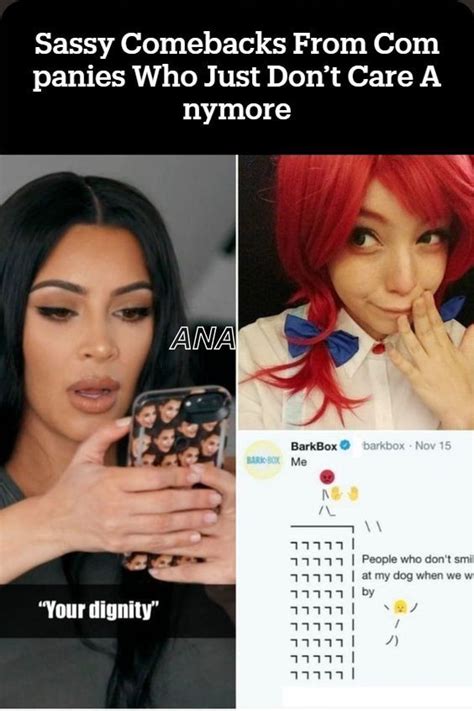 Sassy Comebacks From Companies Who Just Dont Care Anymore Sassy Comebacks Comebacks Love Band