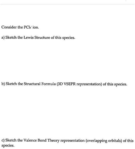 Solved Consider The Pcl Ion A Sketch The Lewis Structure Of This Species B Sketch The