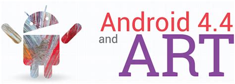 ART The Android Runtime That Will Eventually Replace Dalvik Is In KitKat In Preview Form