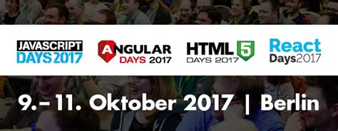 Javascript Days Angular Days Html5 Days Und React Days Im Oktober In Berlin Kostenlose
