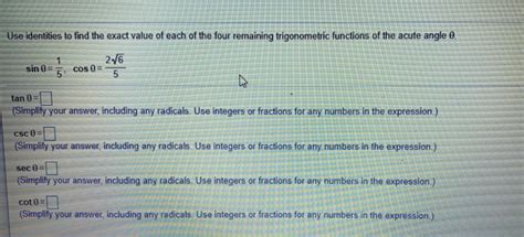 solved use identities to find the exact value of each of the four
