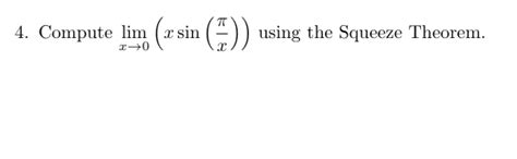 Solved Compute Limx→0xsinπx ﻿using The Squeeze Theorem
