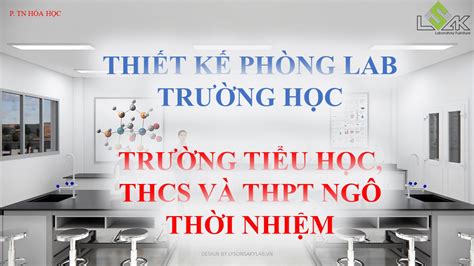 Thiết kế phòng lab trường học thiết kế phòng thí nghiệm Hóa học thiết kế phòng thí nghiệm Sinh
