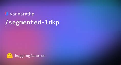 Vannarathpsegmented Ldkp · Datasets At Hugging Face