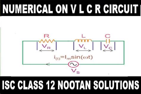 V L C R Circuit Numerical Class 12 Nootan Isc Physics Solution Ch 12