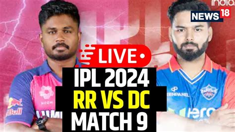 Ipl Live Match Today Rajasthan Royals Defeat Delhi Capitals By 12 Runs Rr Vs Dc Live N18l