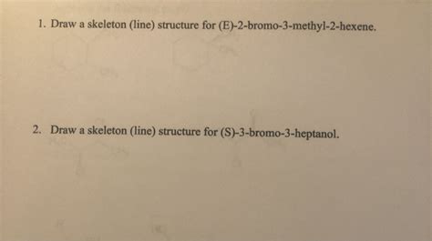 Solved 1 Draw A Skeleton Line Structure For