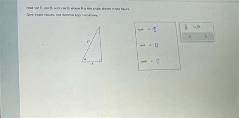Solved Find tanθ cscθ and cosθ where θ is the angle shown Chegg