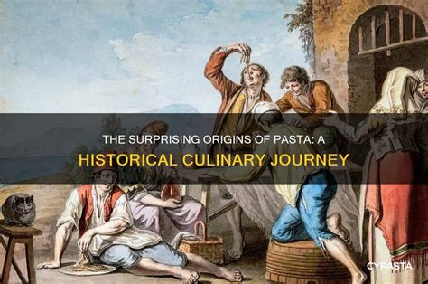 The Surprising Origins Of Pasta A Historical Culinary Journey Cypasta