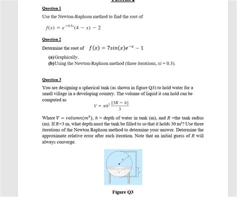 Solved Question Use The Newton Raphson Method To Find The Chegg