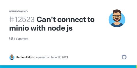 Cant Connect To Minio With Node Js · Issue 12523 · Miniominio · Github