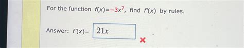Solved For The Function F X 3x7 ﻿find F X ﻿by