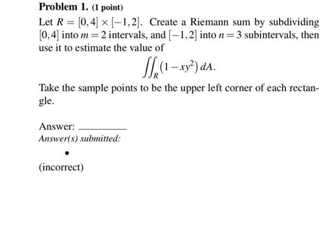 solved problem 1 1 point let r [0 4]×[−1 2] create a