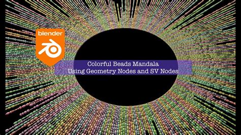 Livenoding Colorful Beads Mandala Using Geometry Nodes And Sv Youtube