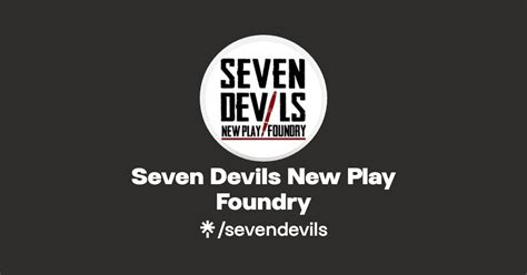 Seven Devils New Play Foundry Instagram Facebook Linktree