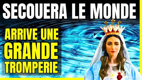 Message De La Très Sainte Vierge Marie à Luz De María Révélations Mariales Sur La Fin Des