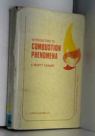 Amazon Introduction To Combustion Phenomena Combustion Science