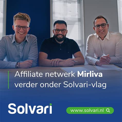 Solvari Neemt Het Informatieve Affiliate Netwerk Van Mirliva Over Solvari