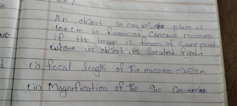 An Object 10 Cm Ins Ide Place As 100 Cm In From Of Concave Misoror If Its