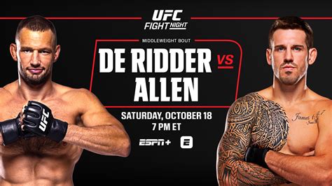 Ufc Fight Night Presented By Bud Light De Ridder Vs Allen Saturday