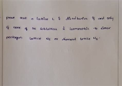 Prove That A Lattice L Is Distributive If And Only If None Of Its