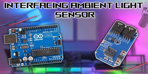 Arduino Ambient Light Sensor Wiring Code Guide Sarkitshala