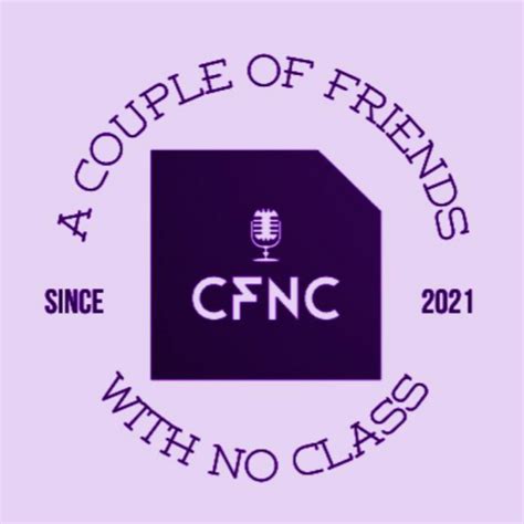 A Couple Of Friends With No Class Podcast On Spotify