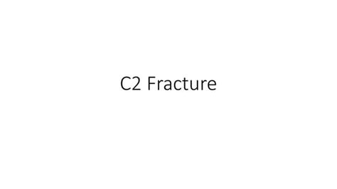 C2 Axis Cervical Spine Fracture Presentation Pptx