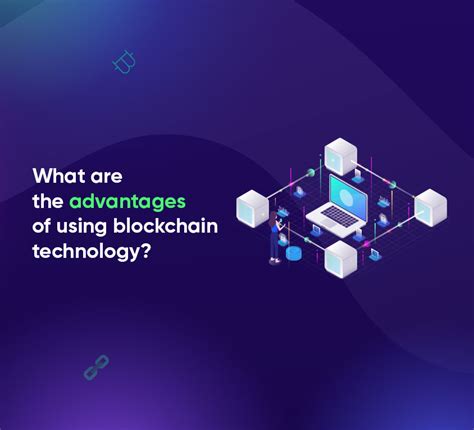 What Are The Advantages Of Using Blockchain Technology