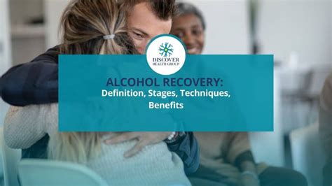 Alcohol Recovery Definition Stages Techniques Benefits Discover