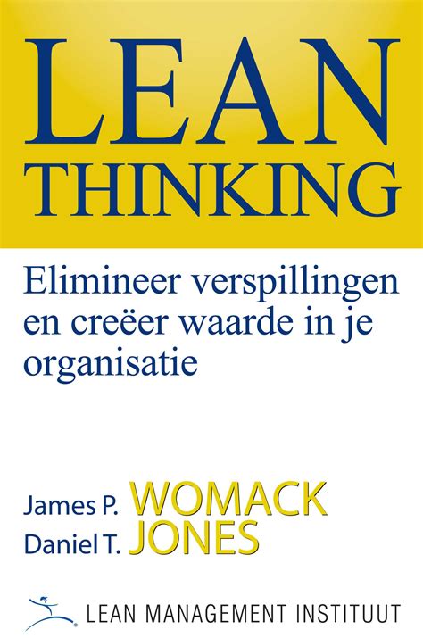 Lean Thinking Elimineer Verspillingen En Creëer Waarde In Je Organisatie