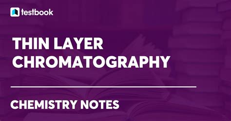 Thin Layer Chromatography Types Principle Experiment Uses