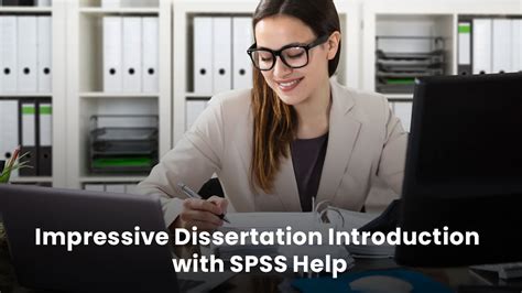 Write Dissertation Introduction With Spss Help