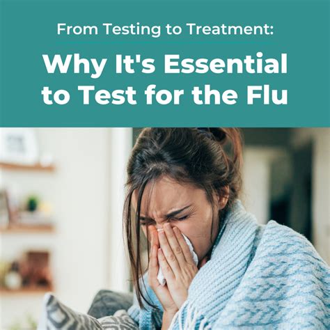 From Testing To Treatment Why Flu Testing Is Essential
