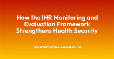 How The Ihr Monitoring And Evaluation Framework Strengthens Health Security • Disastershiksha
