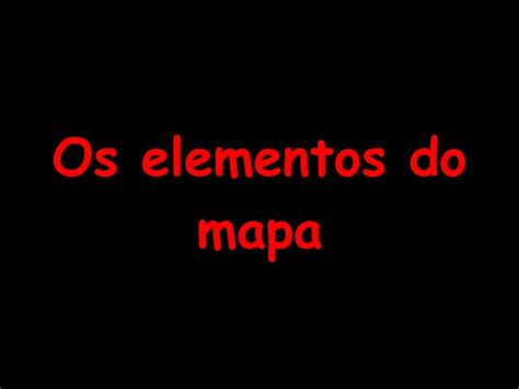 Elementos Do Mapa Ppt