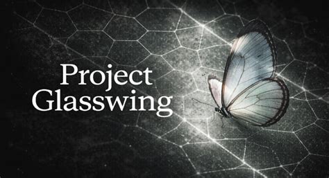 Project Glasswing Is Worlds Most Powerful Ai In Action