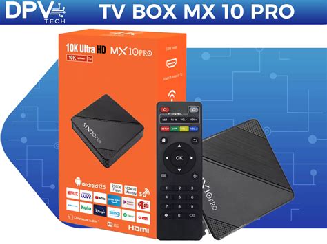 Tv Box Mx 10 Pro Android Smart Tv Dpv Tech Dpv World