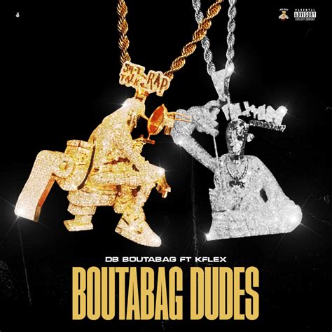 Dbboutabag Boutabag Dudes Lyrics Genius Lyrics