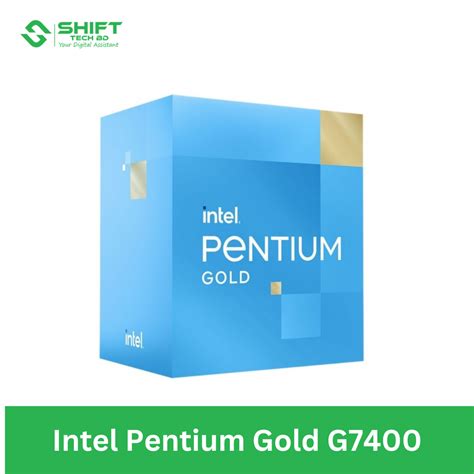Intel Pentium Gold G7400 Best Price In Bangladesh Shift Tech Bd