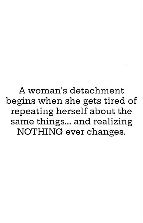Disha A Womans Detachment Begins When She Gets Tired Of Repeating Herself About The Same