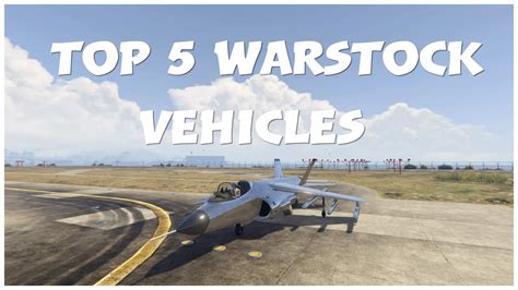 Gta V Top 5 Warstock Vehicles Youtube