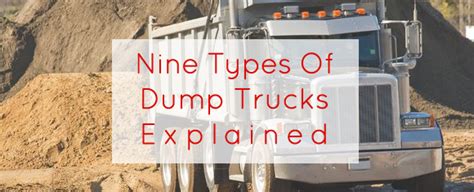 Nine Types Of Dump Trucks Explained Acg Capital Blog