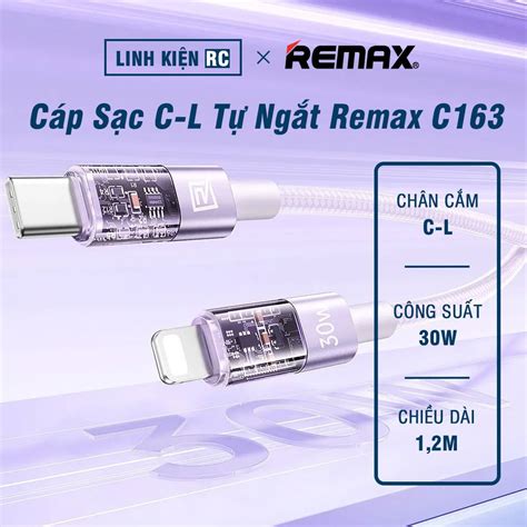 Cáp Sạc Nhanh 30w Tự Ngắt Thông Minh Remax Rc C163 C116 Type C To L