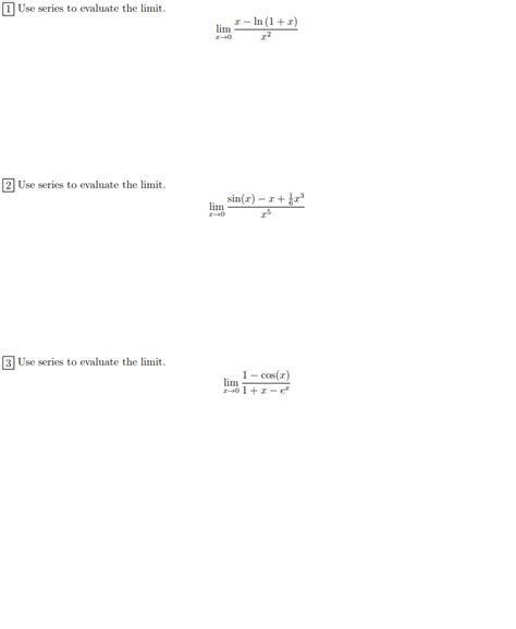 Solved Use Series To Evaluate The Limit Limx→0x2x−ln1x 2