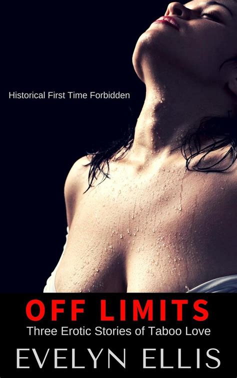 Off Limits Three Erotic Stories Of Taboo Love By Evelyn Ellis Ebook
