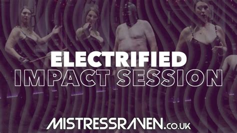 [898] Electrified Impact Session Mistress Raven Uk Dominatrix